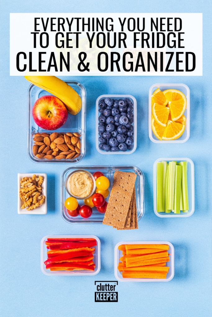 Simple Steps to a Clean and Organized Fridge - Clutter Keeper®