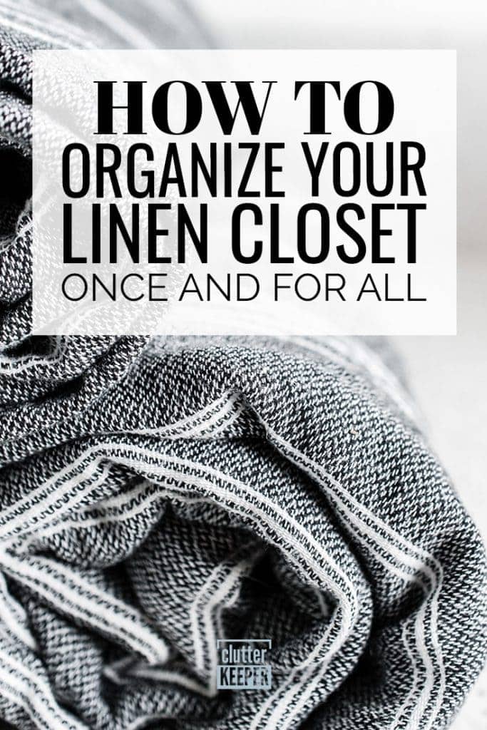 How to Organize Your Linen Closet Once and For All - Clutter Keeper®
