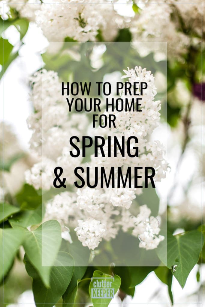 How to Prepare For Spring and Summer - Clutter Keeper®