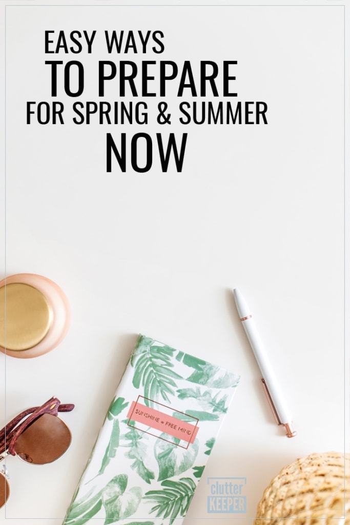 How to Prepare For Spring and Summer - Clutter Keeper®